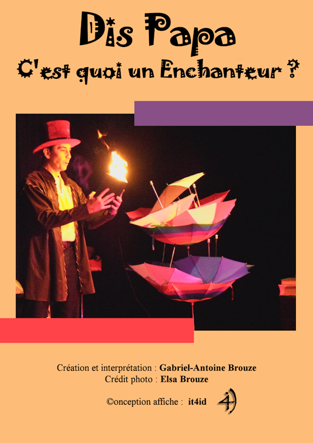 Dis, Papa, c’est quoi un enchanteur ? – Compagnie Dryades